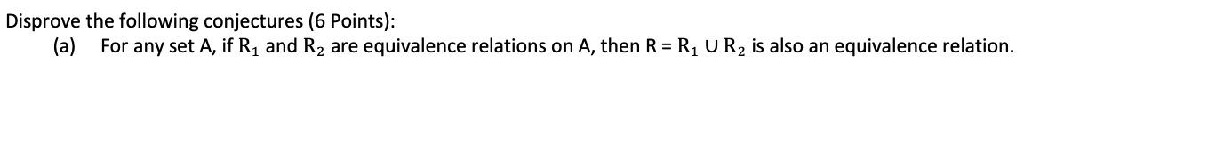 Solved Disprove the following conjectures (6 Points): (a) | Chegg.com