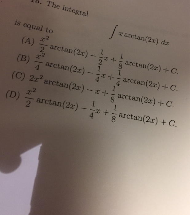 Solved b. The integral r arctan(2c) dz is equal to 1 | Chegg.com