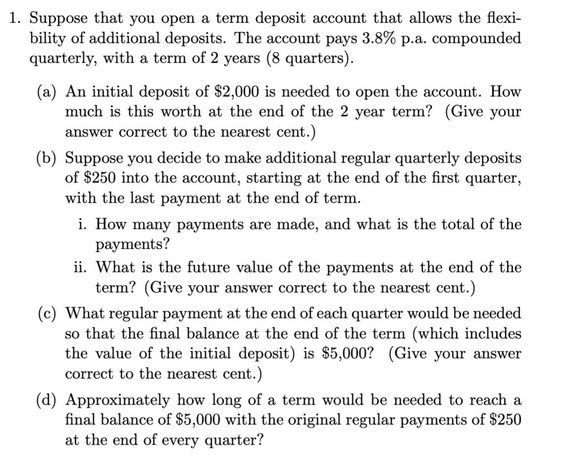 Solved Suppose that you open a term deposit account that | Chegg.com