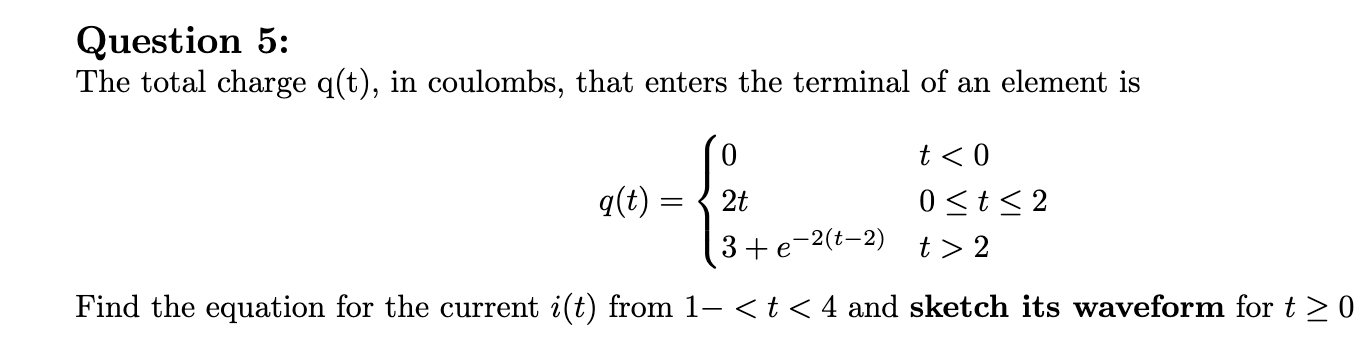 Solved Question 5: The total charge q(t), in coulombs, that | Chegg.com
