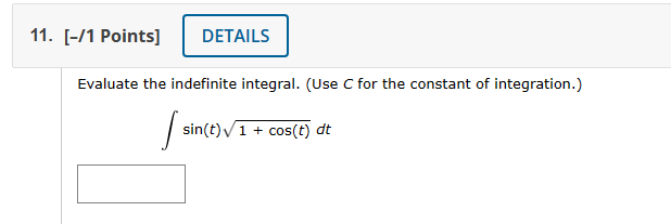 Solved [-//1 Points] Evaluate the indefinite integral. (Use | Chegg.com