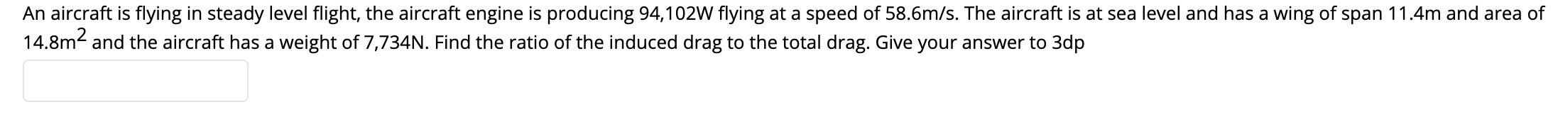 Solved An aircraft is flying in steady level flight, the | Chegg.com