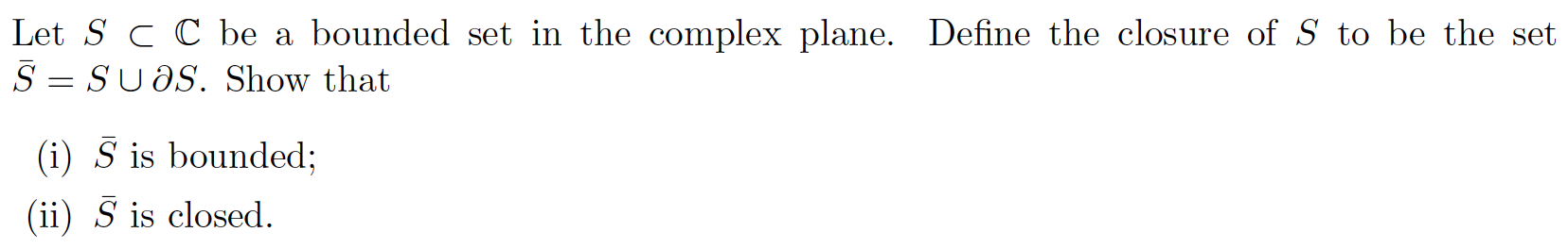 Solved Let S C C be a bounded set in the complex plane. | Chegg.com