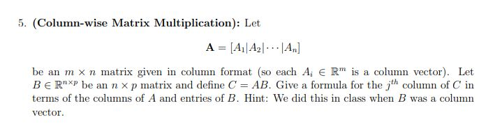 Solved 5. (Column-wise Matrix Multiplication): Let A = | Chegg.com