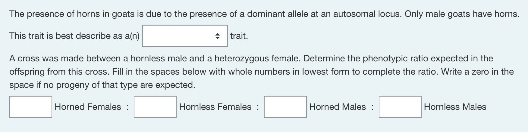 Solved The presence of horns in goats is due to the presence | Chegg.com