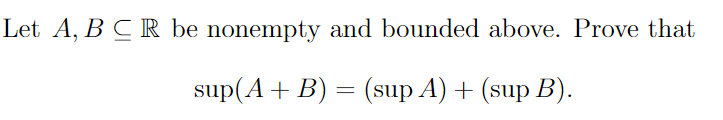 Solved Let A, B CR be nonempty and bounded above. Prove that | Chegg.com