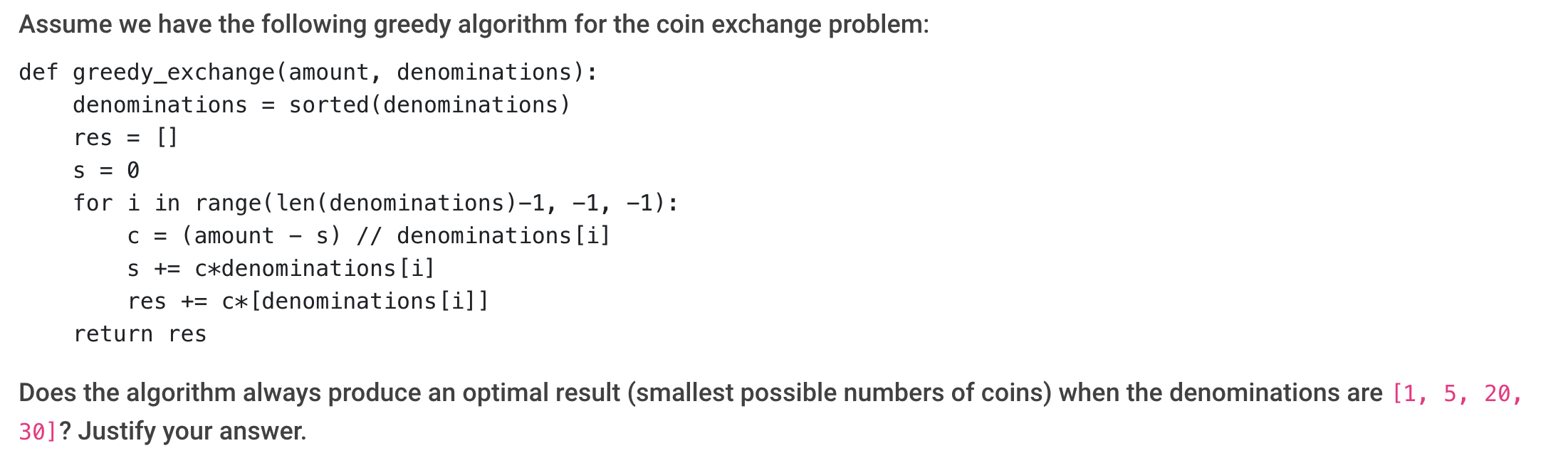 Solved Assume we have the following greedy algorithm for the | Chegg.com