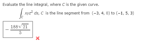Solved Evaluate the line integral, where C is the given | Chegg.com