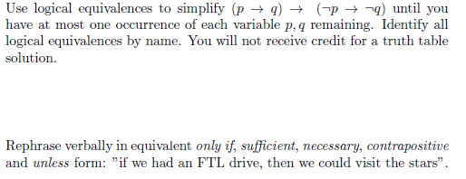Solved Use logical equivalences to simplify (p → q) → (-p | Chegg.com