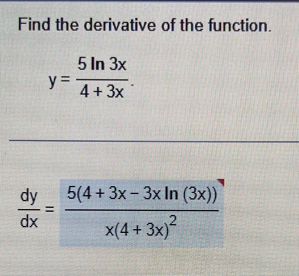 Solved Find the derivative of the function. y=4+3x5ln3x | Chegg.com