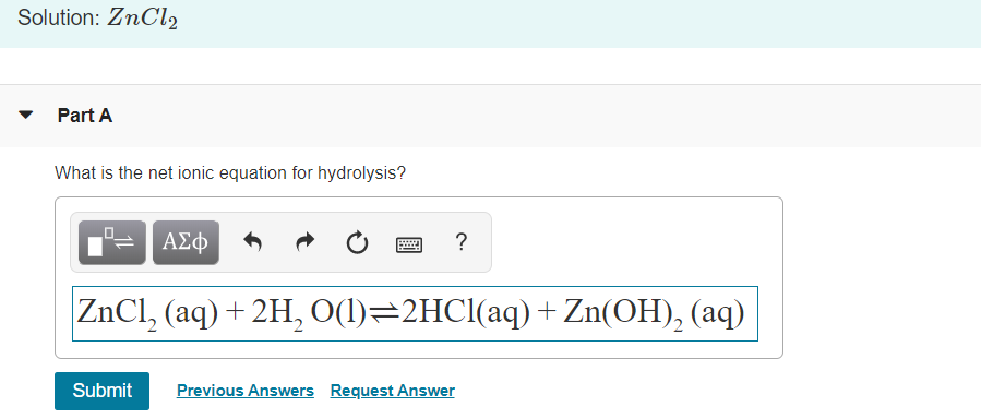 Solved Solution: ZnCl2 Part A What is the net ionic equation | Chegg.com