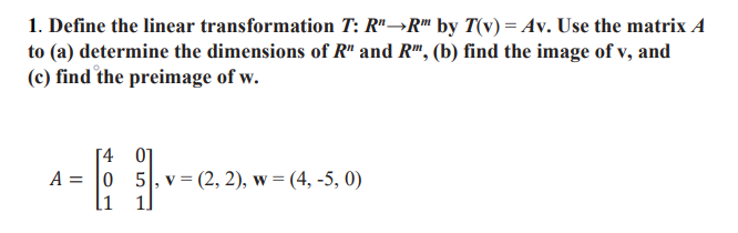 Solved 1. Define the linear transformation T: R"—R" by T(v) | Chegg.com
