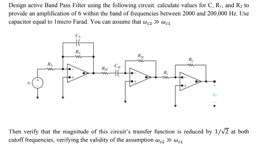 Solved Design active Band Pass Filter using the following | Chegg.com