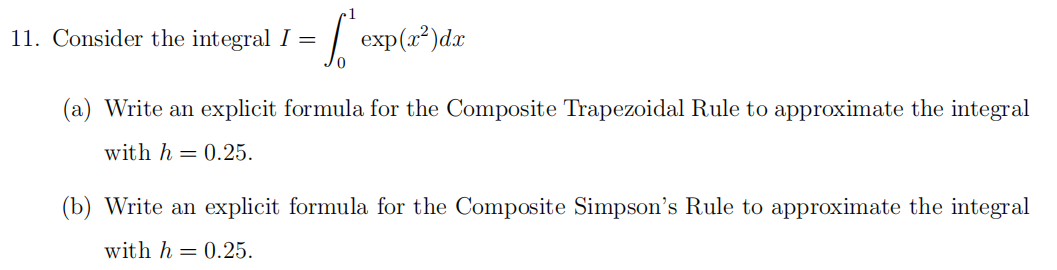 Solved 11. Consider the integral 1 = (exp(22)dx Jo (a) Write | Chegg.com