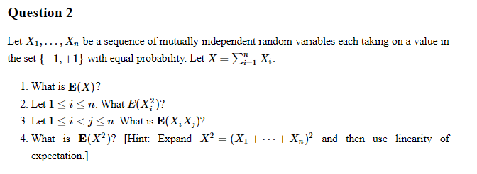 Solved Question 2 Let X1, ..., X, be a sequence of mutually | Chegg.com