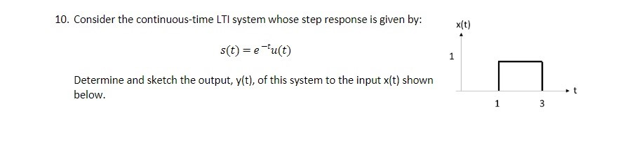 Solved 10. Consider the continuous-time LTI system whose | Chegg.com