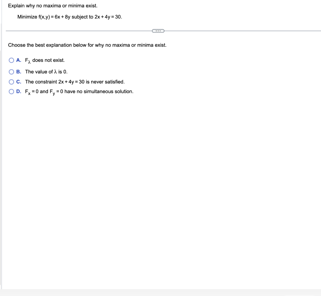 Solved Explain why no maxima or minima exist. Minimize | Chegg.com