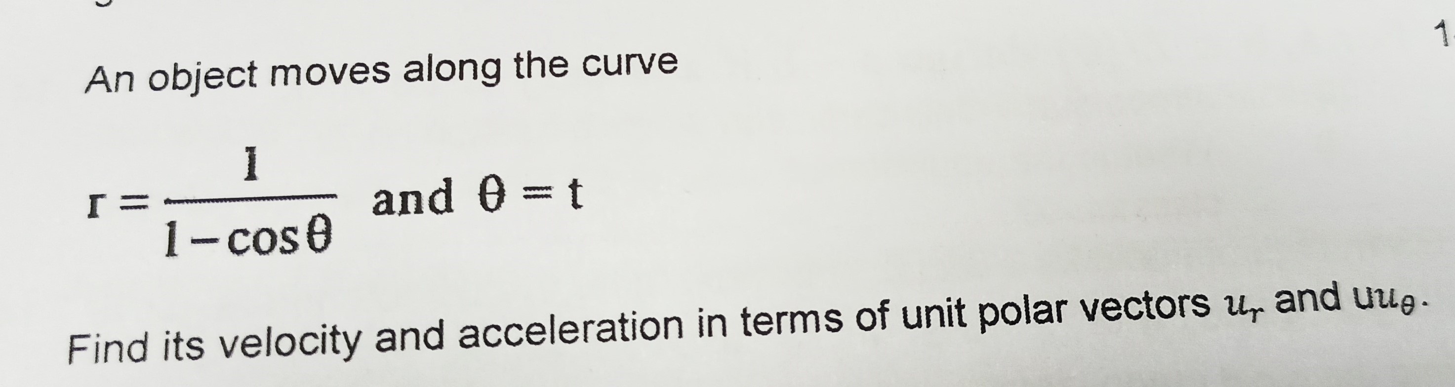 Solved Question 2. ﻿An object moves along the curver=11-cosθ | Chegg.com