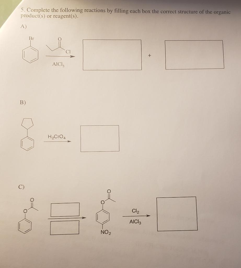 Solved 5. Complete the following reactions by filling each | Chegg.com