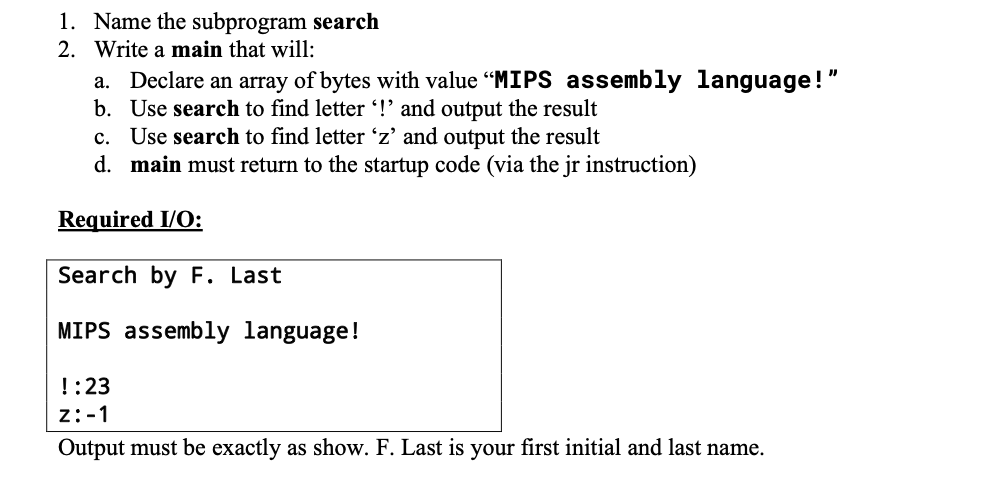 1. Name the subprogram search 2. Write a main that | Chegg.com