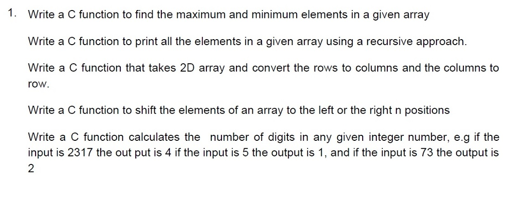 Solved 1. Write a C function to find the maximum and minimum | Chegg.com