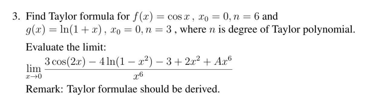 Solved 3. Find Taylor formula for f(x) = COS X , Xo = 0, n = | Chegg.com