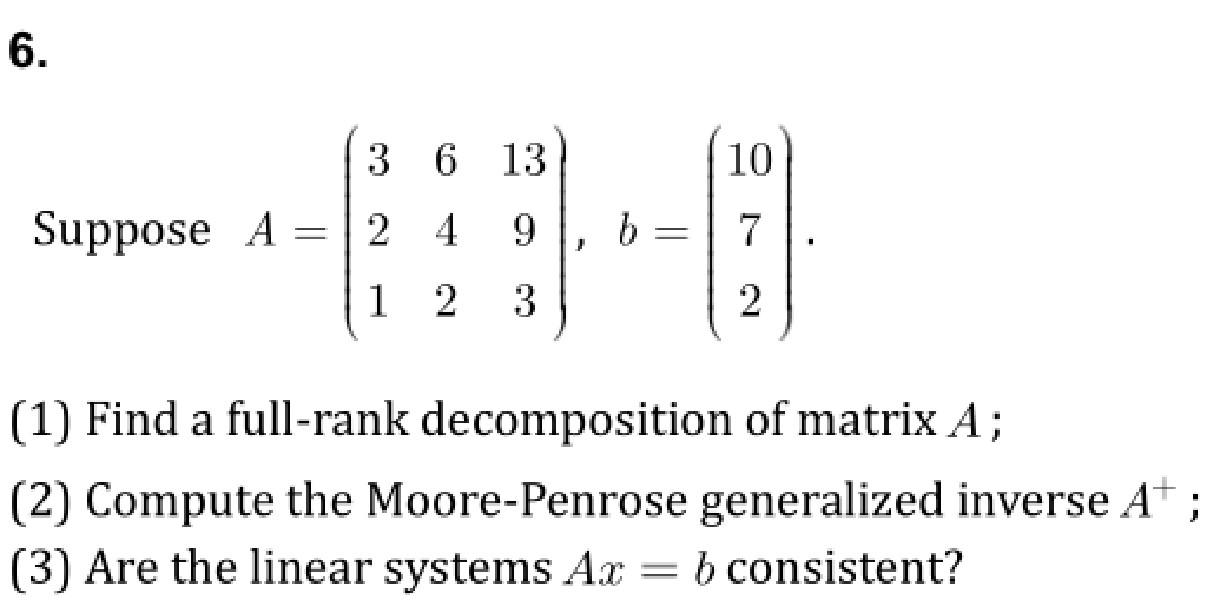 Solved 6. 10 3 6 13 Suppose A = 2 4 9 1 2 3 - b 7 2 (1) Find | Chegg.com