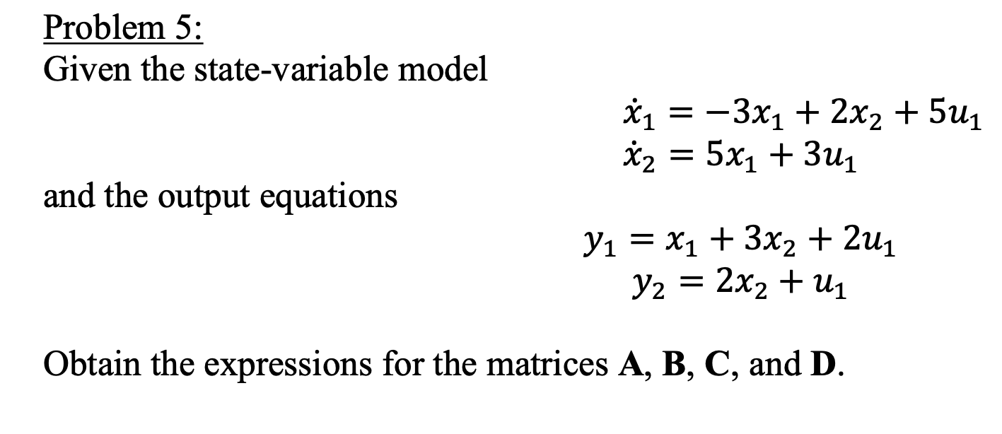 Solved Problem 5: Given the state-variable model | Chegg.com
