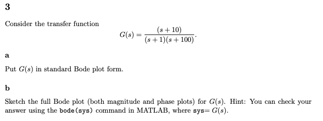 Solved 3 Consider the transfer function G(s) = (a+10)- (s | Chegg.com