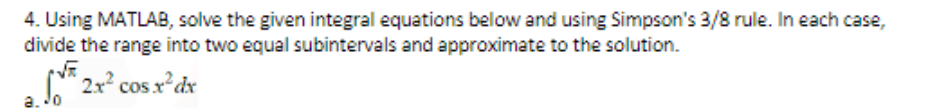 Solved 4. Using MATLAB, solve the given integral equations | Chegg.com