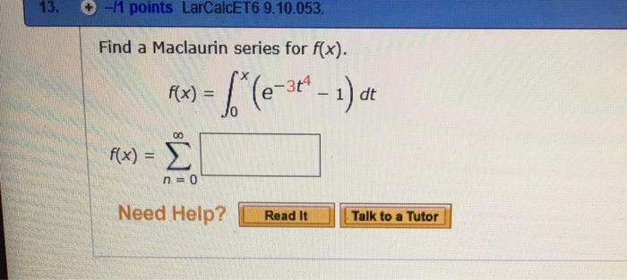 Solved Use A Power Series To Approximate The Value Of The