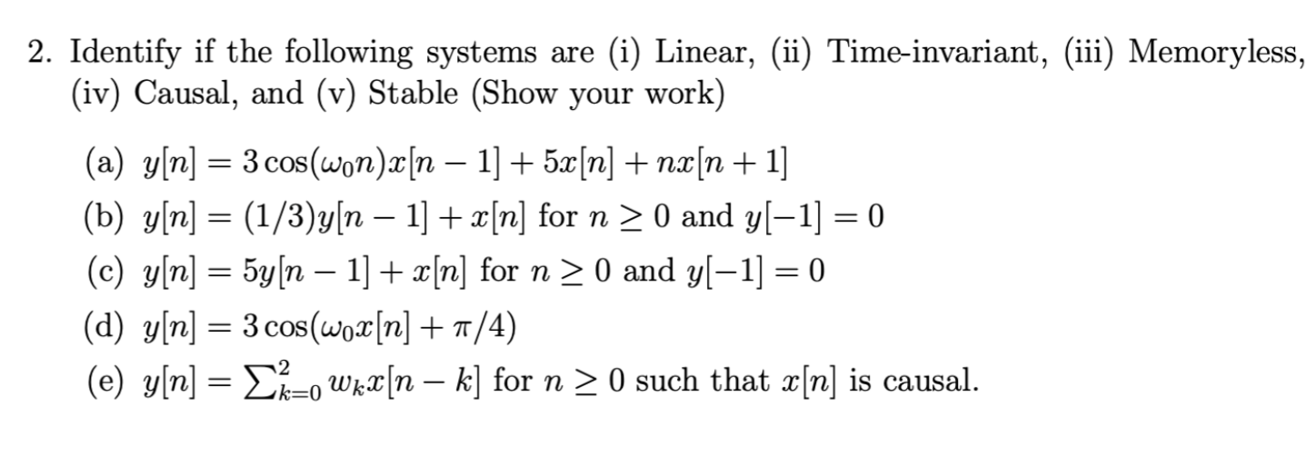 Solved 2. Identify if the following systems are (i) Linear, | Chegg.com