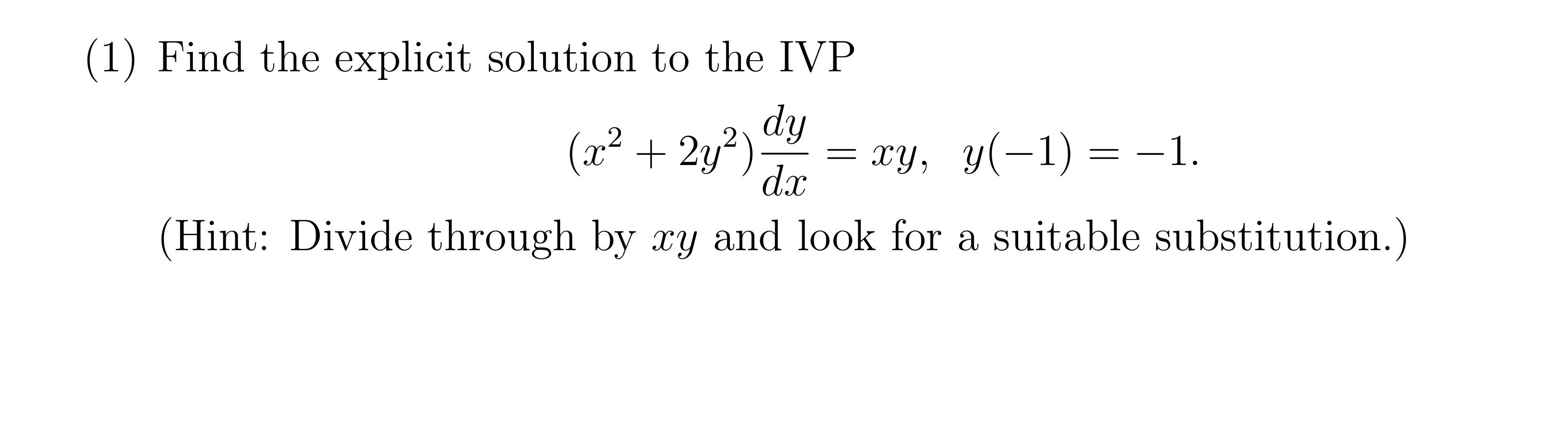 Solved (1) Find the explicit solution to the IVP (x² + 2y²) | Chegg.com