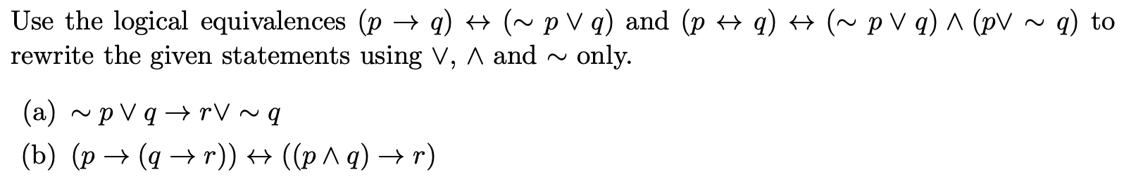 Solved Use the logical equivalences (p +9) (pVg) and (p + 9) | Chegg.com
