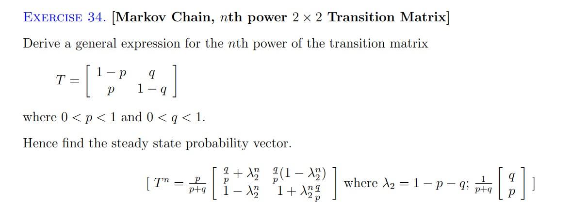 Solved ExERCiSE 34. [Markov Chain, nth power 2×2 Transition | Chegg.com