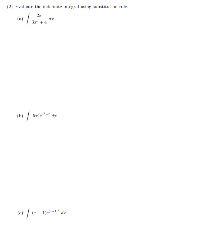 Solved (2) Evaluate the indefinite integral using | Chegg.com