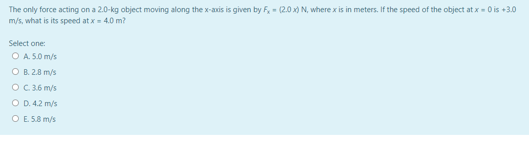 Solved The Only Force Acting On A 2 0 Kg Object Moving Along