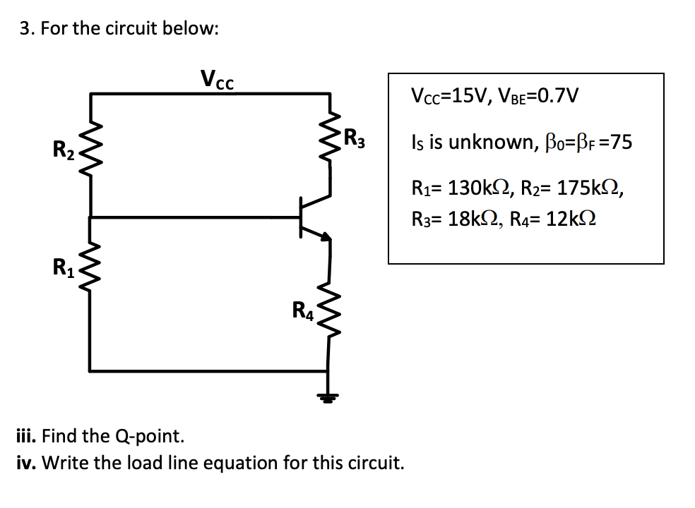 Solved 3 For The Circuit Below Vcc Vcc 15v Vbe 07v R2 