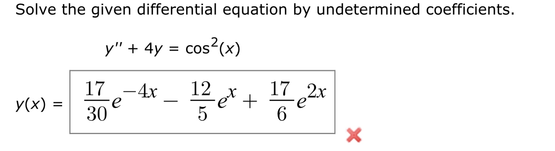 Solved Solve the given differential equation by undetermined | Chegg.com