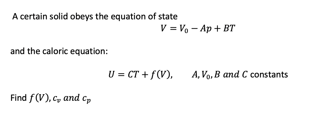 Solved A certain solid obeys the equation of state V = V. – | Chegg.com