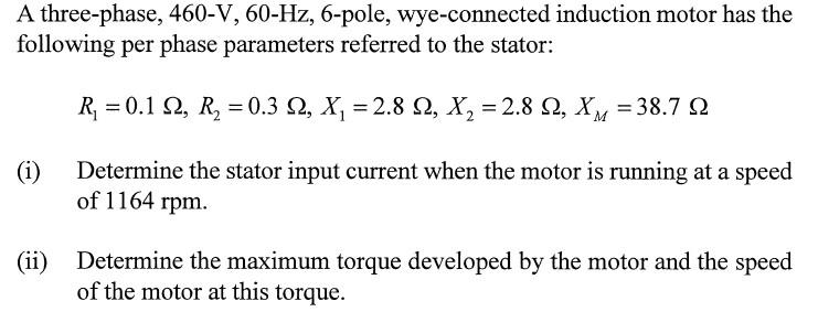 Solved A three-phase, 460-V, 60-Hz, 6-pole, wye-connected | Chegg.com
