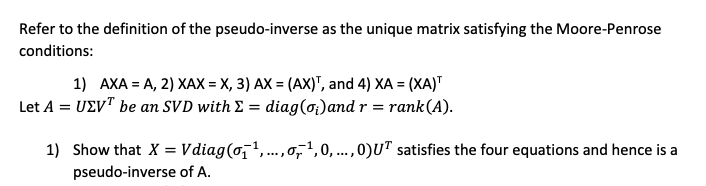 Solved Refer to the definition of the pseudo-inverse as the | Chegg.com