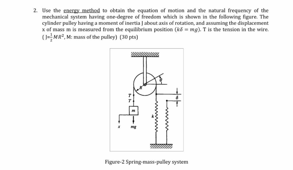Solved 2 Use The Energy Method To Obtain The Equation Of