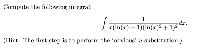 Solved Compute the following integral: | Chegg.com