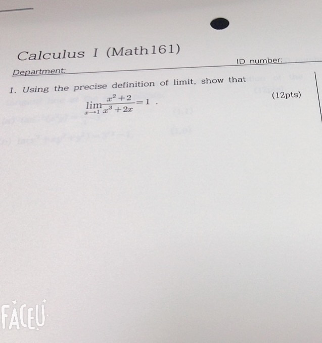 Solved Calculus I (Math 161) Department 1. Using the precise | Chegg.com