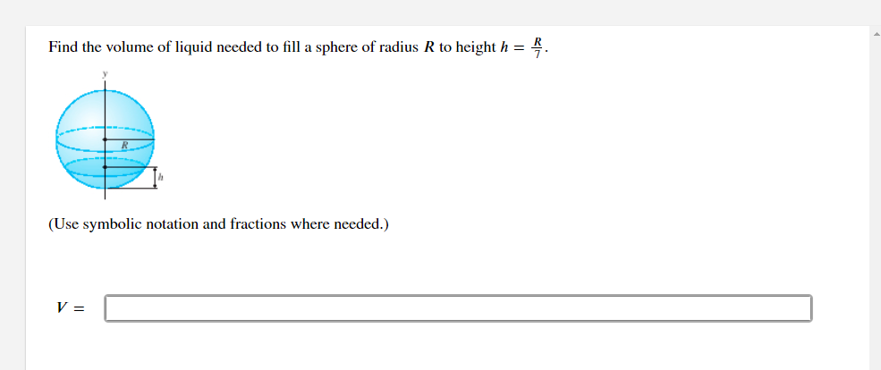 Solved Find the volume of liquid needed to fill a sphere of | Chegg.com