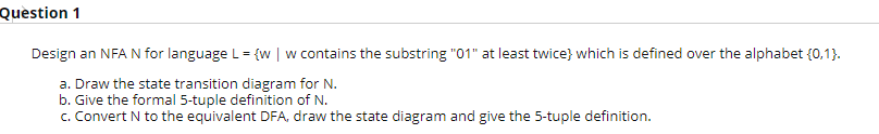 Solved Question 1 Design an NFA N for language L = {w W | Chegg.com