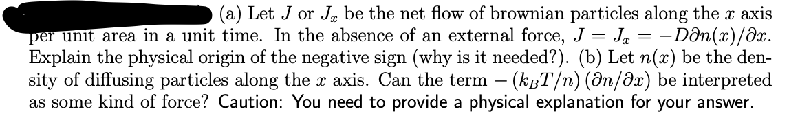 Solved = = - (a) Let J or Ją be the net flow of brownian | Chegg.com