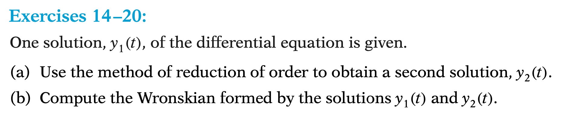 Solved Exercises 14-20: One solution, y1(t), of the | Chegg.com
