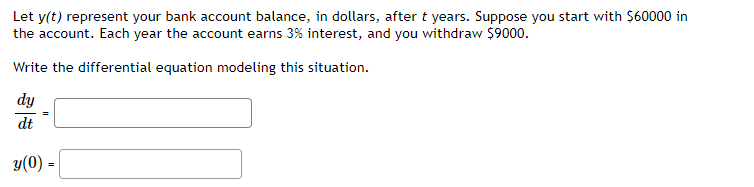 Solved Let y(t) represent your bank account balance, in | Chegg.com